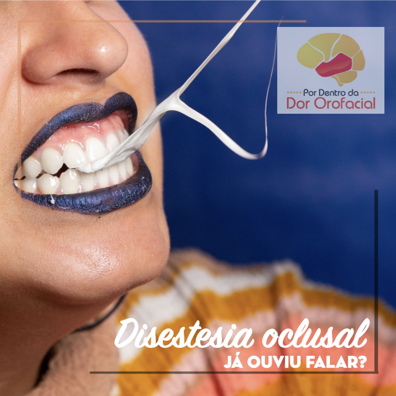 Disestesia oclusal – Por dentro da dor orofacial